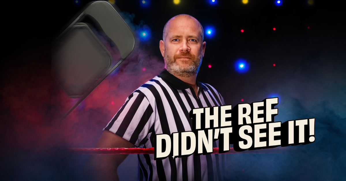The Ref Didn't See It!